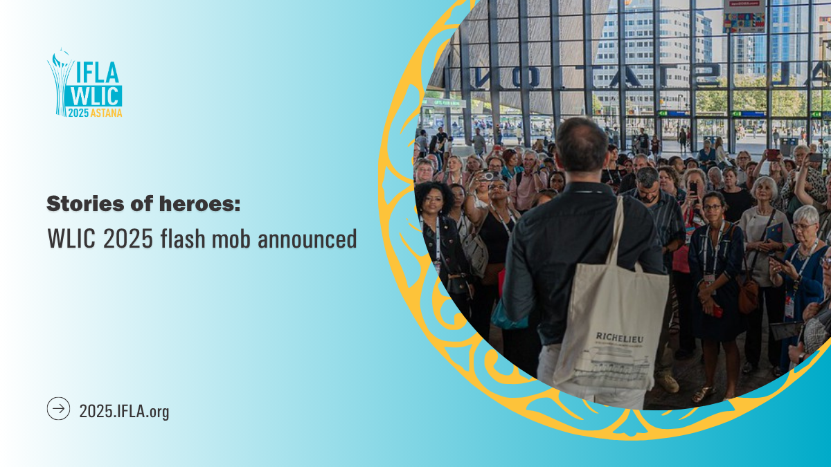 Stories of heroes: WLIC 2025 flash mob announced - IFLA | WLIC 2025